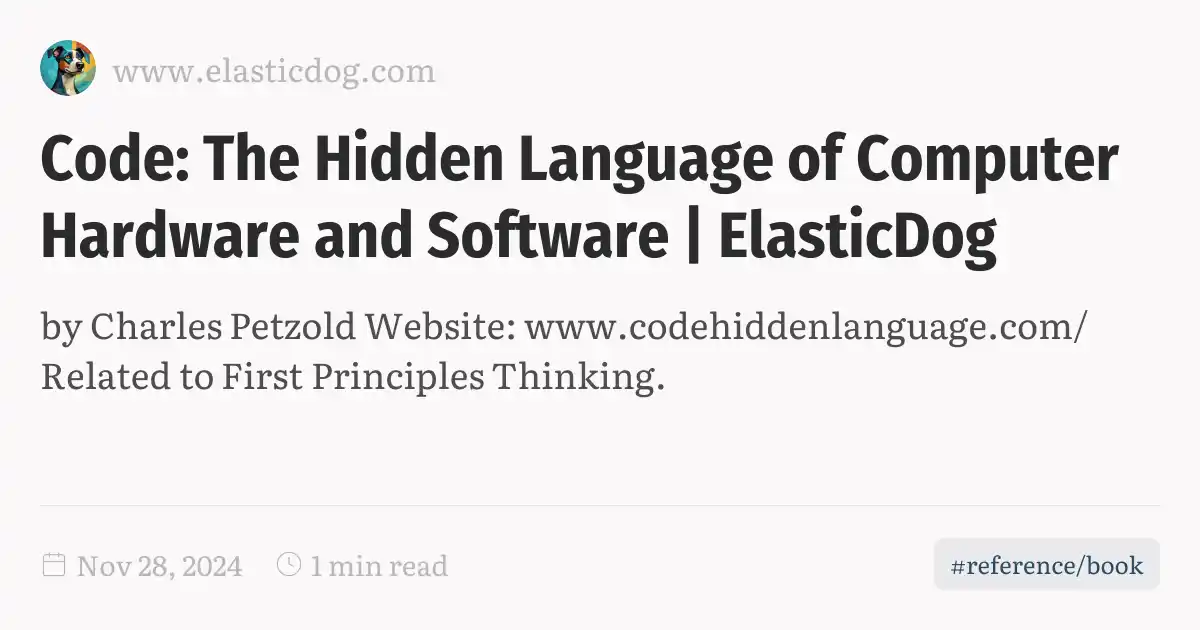 Code: The Hidden Language of Computer Hardware and Software | ElasticDog